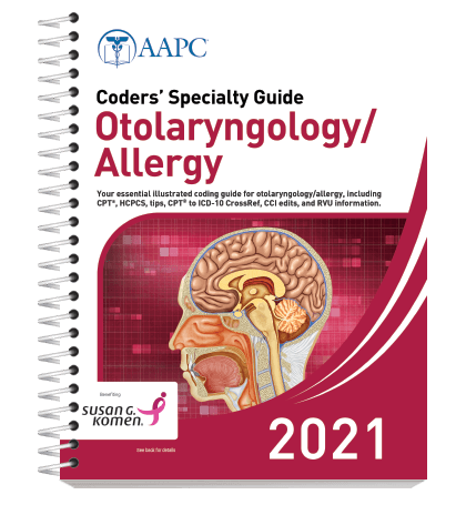 Otolaryngology/ Allergy Coders' Specialty Guide 2021 - AAPC