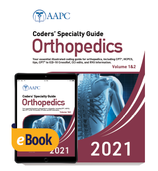 Orthopedics (Volume 1 & II) Coders' Specialty Guide - Print + eBook 2021- AAPC