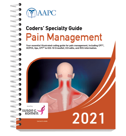 Pain Management Coders' Specialty Guide 2021 - AAPC