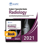 Radiology Coders' Specialty Guide - Print + eBook 2021- AAPC