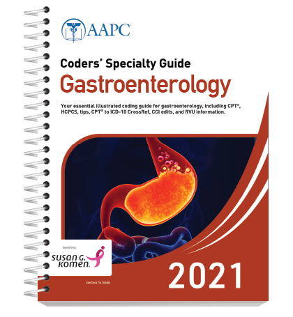 Gastroenterology Coders' Specialty Guide 2021 - AAPC