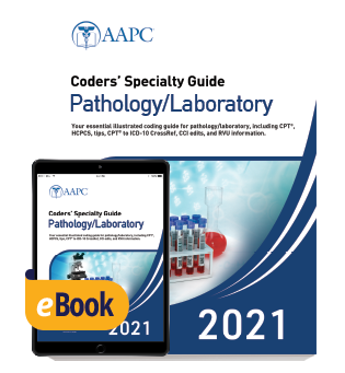 Pathology/ Laboratory Coders' Specialty Guide - Print + eBook 2021- AAPC