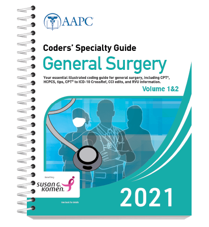General Surgery (Volume I & II) Coders' Specialty Guide 2021 - AAPC